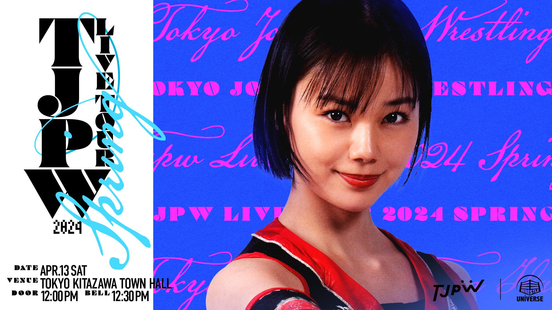 Watch TJPW LIVE TOUR 2024 SPRING on WRESTLE UNIVERSE | WRESTLE UNIVERSE