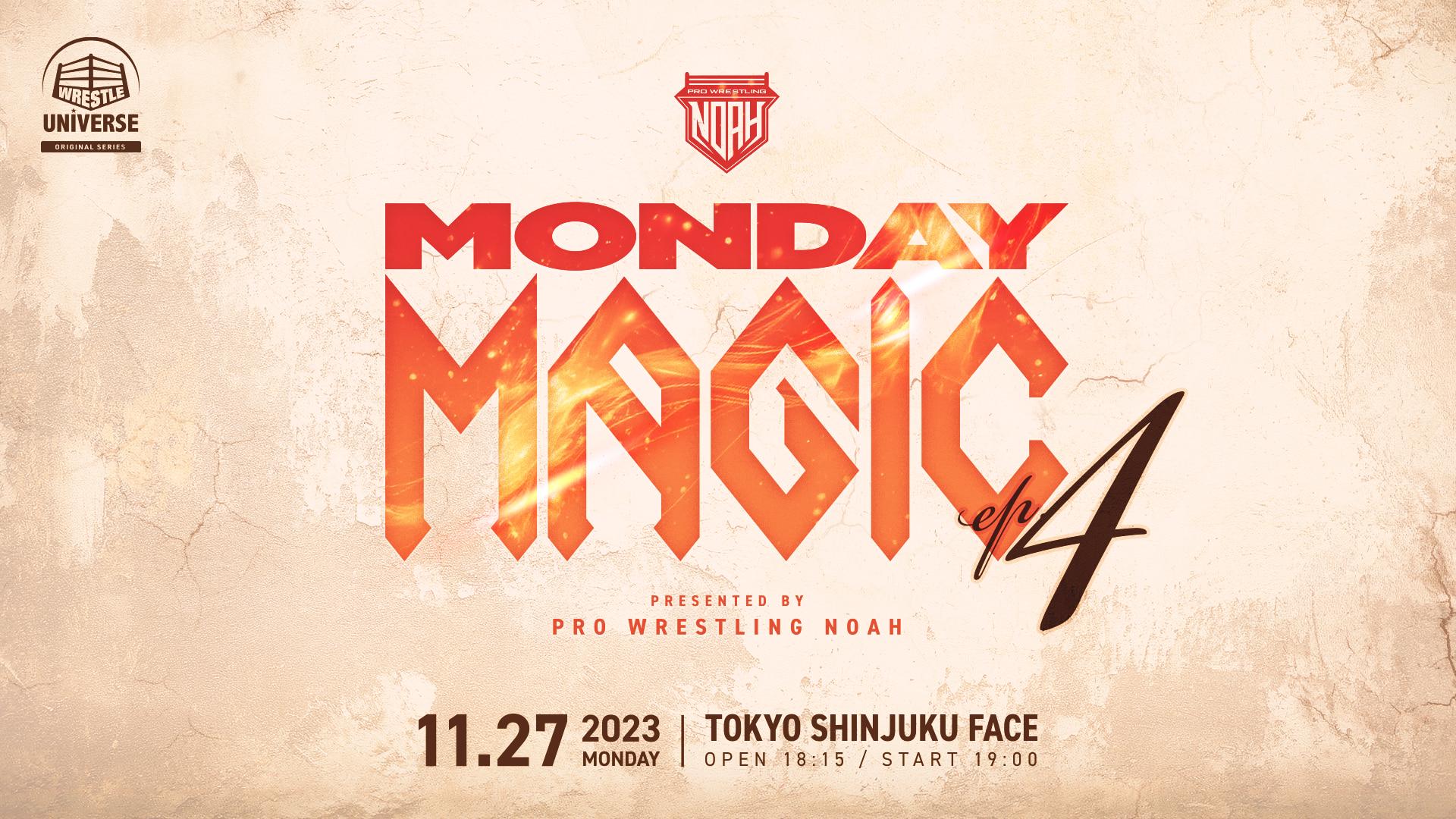 Watch MONDAY MAGIC ep4｜2023.11.27 on WRESTLE UNIVERSE | WRESTLE UNIVERSE