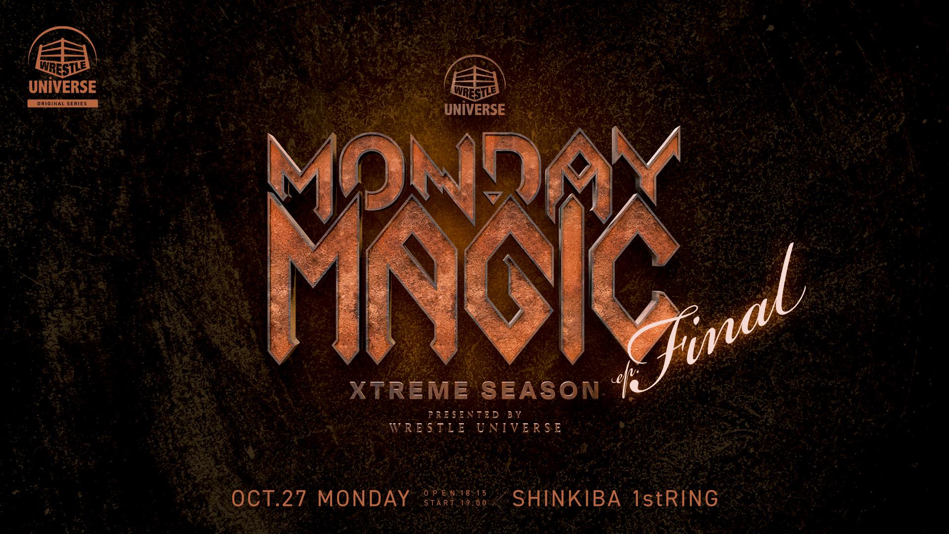 MONDAY MAGIC・『MONDAY MAGIC XTREME SEASON ep FINAL』 | 試合動画配信 | WRESTLE ...